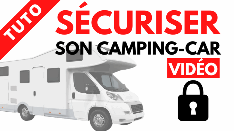 Tutoriel : comment sécuriser son camping-car ? - Camping-car.com